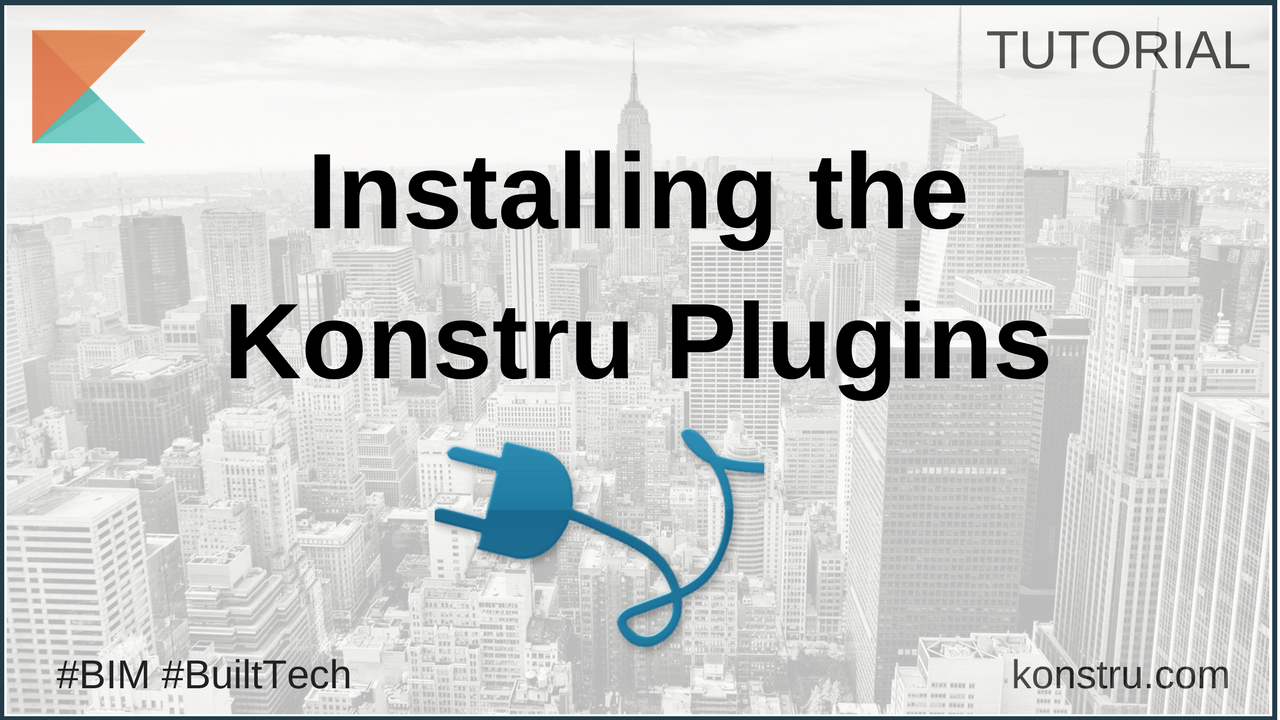 Introducing the New Konstru Desktop Plugins Installer - Konstru, LLC